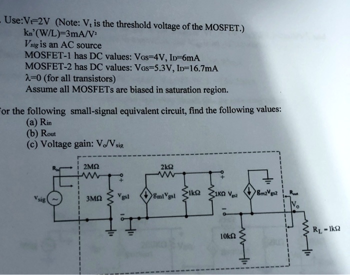 - Use:Vt=2V (Note: Vt is the threshold voltage of the MOSFET.) kn'(W/L ...