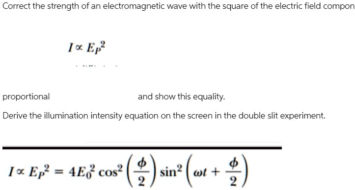 Correct the strength of an electromagnetic wave with the...