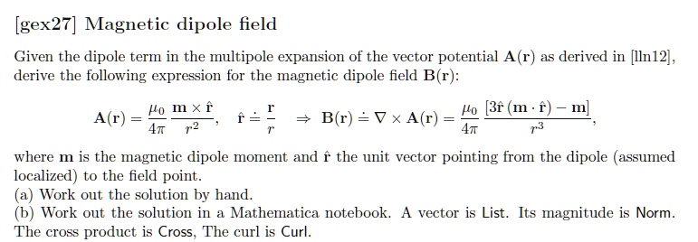 SOLVED: [gex27] Magnetic dipole field Given the dipole term in the multipole expansion of the ...