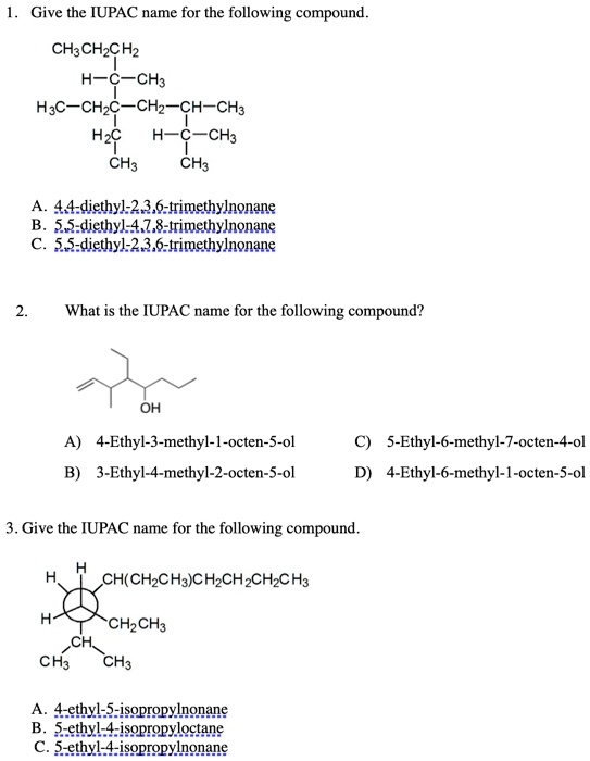 SOLVED: Give the IUPAC name for the following compound. CH3CH2CH2CH(CH3)CH2CH(CH3)CH3 A. 4-ethyl ...