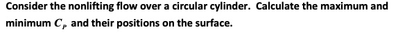 SOLVED: Consider the non-lifting flow over a circular cylinder ...