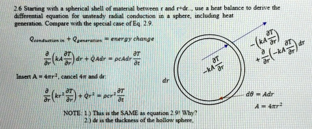 2 6 Starting With A Spherical Shell Of Material Between R And R Dr Use A Heat Balance To