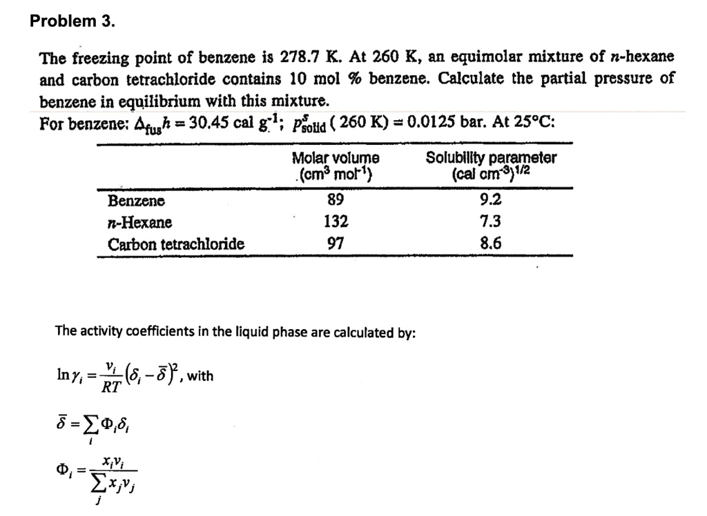 problem 3 the freezing point of benzene is 2787 k at 260 k an equimolar ...
