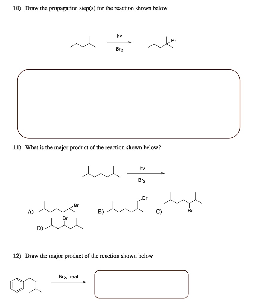 SOLVED: 10)Draw the propagation step(s) for the reaction shown below hv ...
