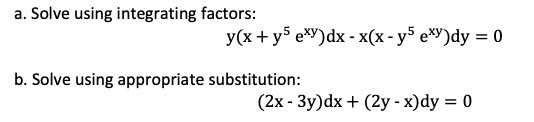 SOLVED: 'provide ALL steps and explanation a. Solve using integrating factors: y(x + y5 exy)dx ...