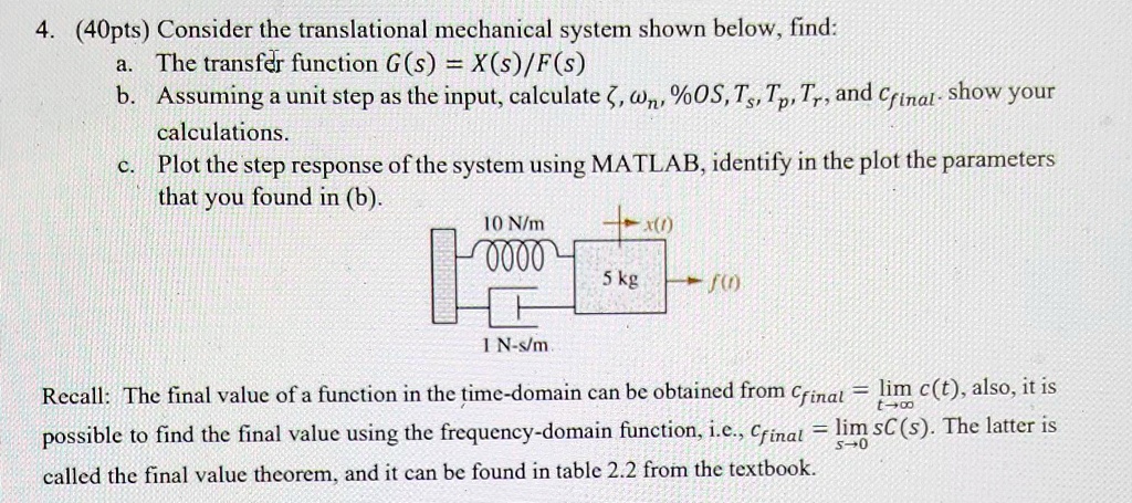4. (40pts) Consider the translational mechanical system shown below, find: a. The transfer ...