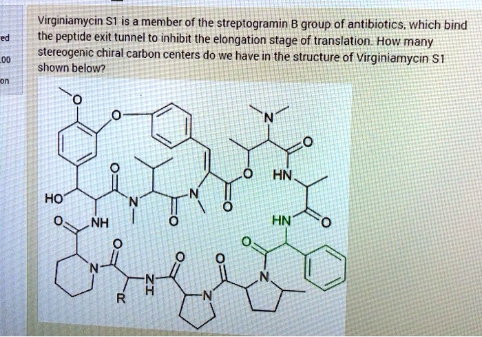 VIDEO solution: Virginiamycin S1 is a member of the streptogramin B ...