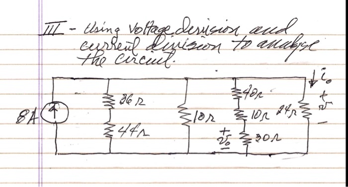 III - Using voltage division and current division to analyze the ...