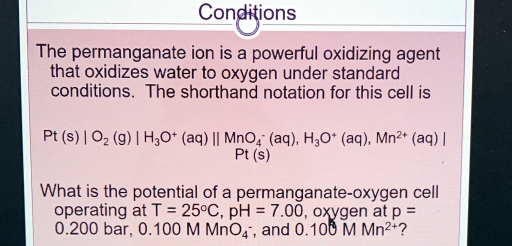 Solved Conditions The Permanganate Ion Is A Powerful Oxidizing Agent