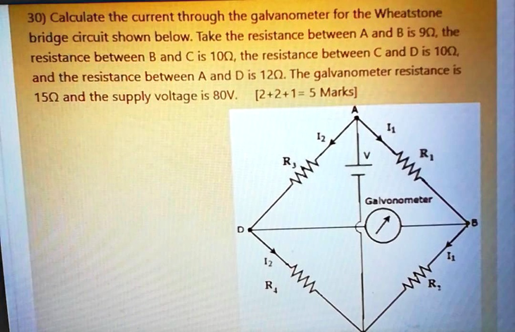 SOLVED: Calculate the current through the galvanometer for the Wheatstone bridge circuit shown ...
