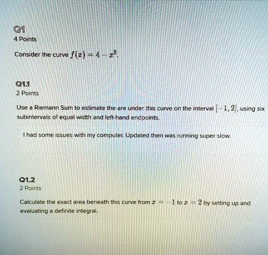 1 points consider the curve fz o11 points use riemann sum estimate the are under this curve on ...