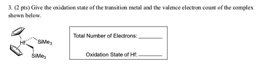 3 2 pts give the oxidation state of the transition metal and the ...