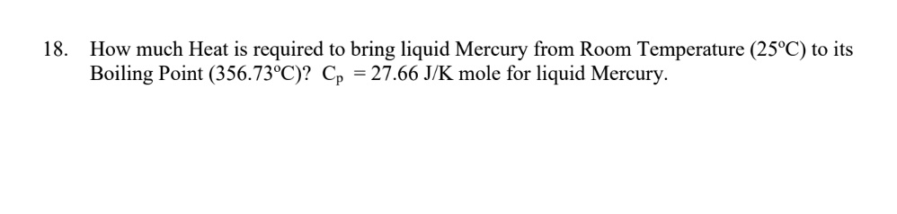 18 how much heat is required to bring liquid mercury from room ...