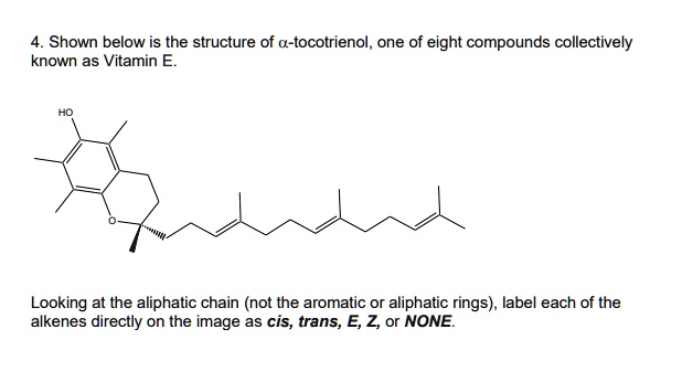 SOLVED: Shown below is the structure of a-tocotrienol, one of eight ...