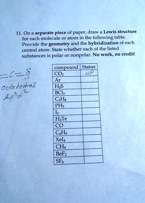 SOLVED: 11 On a separate piece of Paper, draw Lewis structure for each molecule or atom in the ...