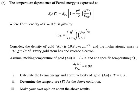 The temperature dependence of Fermi energy is expressed as: EF(T) = Efo ...