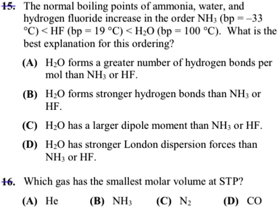 SOLVED: 15. The normal boiling points of ammonia, water, and hydrogen fluoride increase in the ...