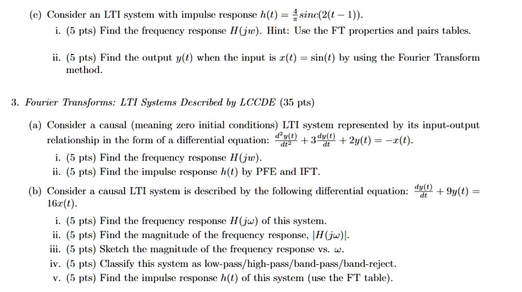 SOLVED: e) Consider an LTI system with impulse response h(t) = 4sinc^2(t-1). i. (5 pts) Find the ...