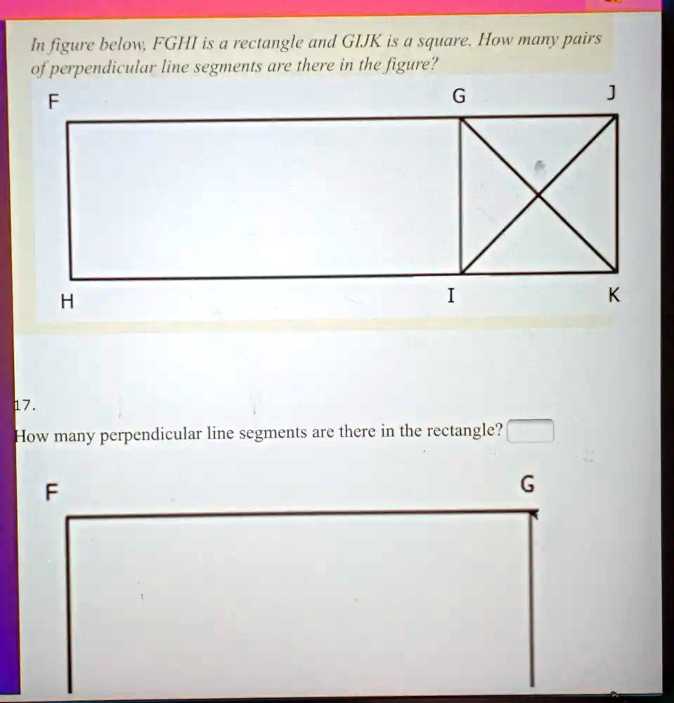17. In figure below, FGHI is a rectangle and GIJK is a square. How many ...