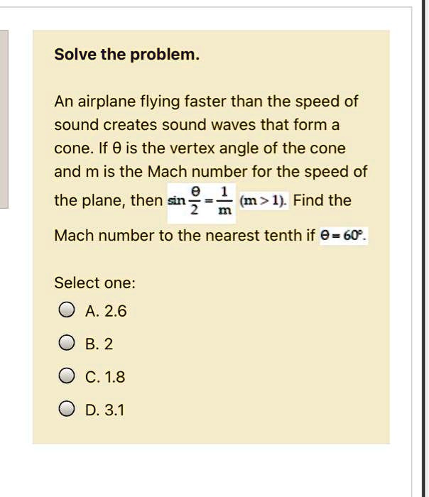 Solve the problem. An airplane flying faster than the speed...