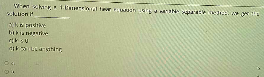 when solving 1 dimensional heat equation solution if using variable ...