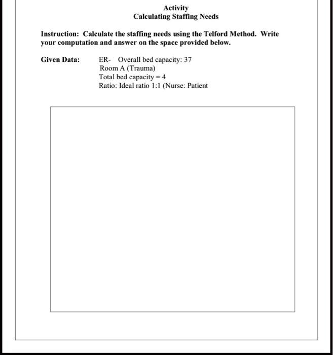 Activity Calculating Staffing Needs Instructions: Calculate the ...