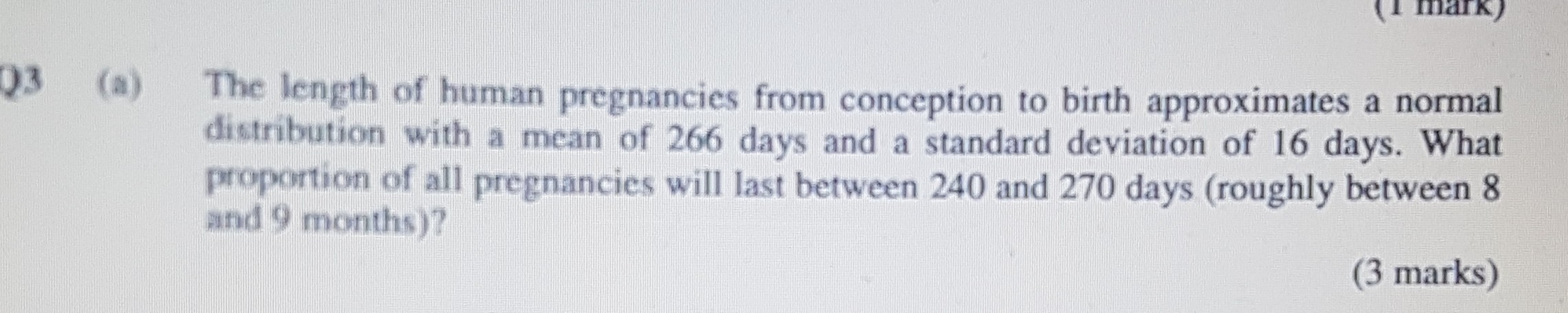 SOLVED: (a) The length of human pregnancies from conception to birth ...