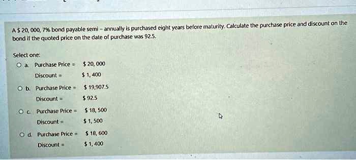 SOLVED: A 20,000, 7% bond payable semi-annually is purchased eight ...