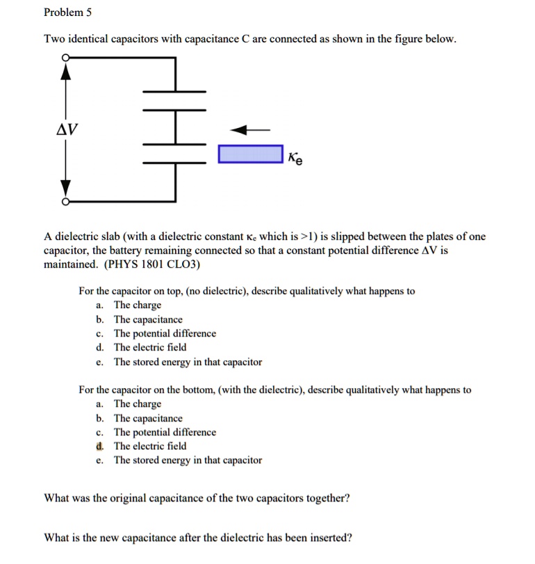 problem 5 two identical capacitors with capacitance c are connected as ...