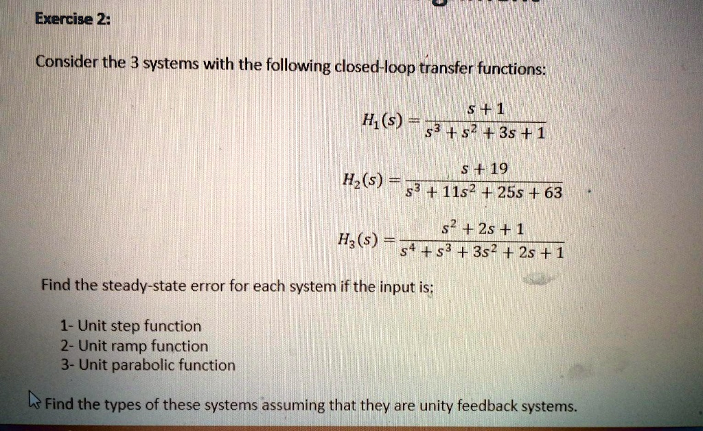 SOLVED: Exercise 2: Consider the three systems with the following closed-loop transfer functions ...