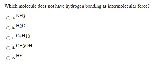 SOLVED: Which molecule does not have hydrogen bonding as an ...