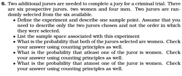 SOLVED: Two additional jurors are needed to complete a jury for a ...