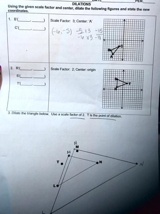 dilations coordithe given scale factor and center dilate the following figures and state the ...