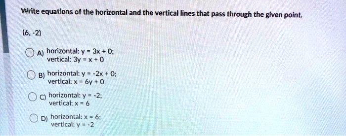SOLVED: Write equations of the horizontal and the vertical lines that ...
