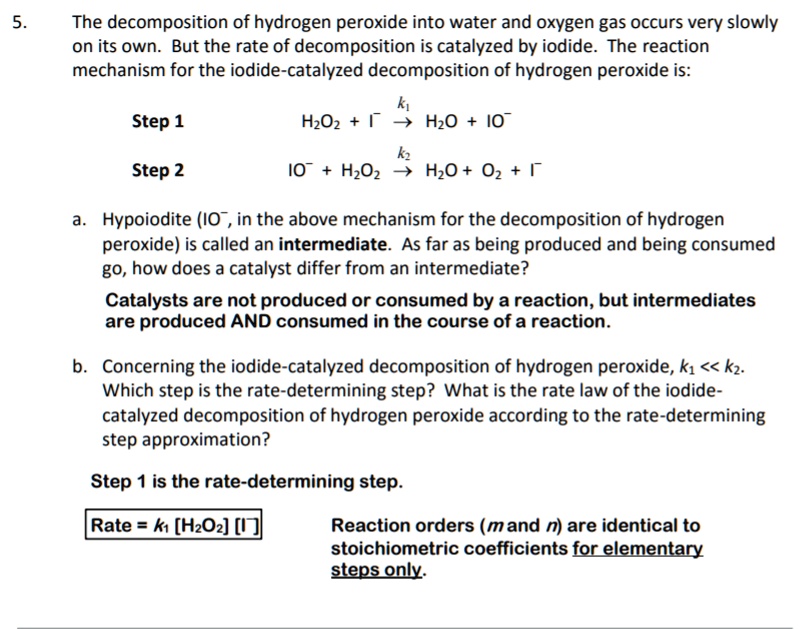 5. The decomposition of hydrogen peroxide into water and oxygen gas ...