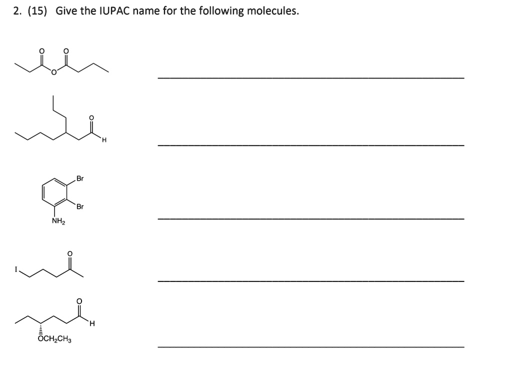 SOLVED: Give the IUPAC name for the following molecules: NH3 OCH2CH3