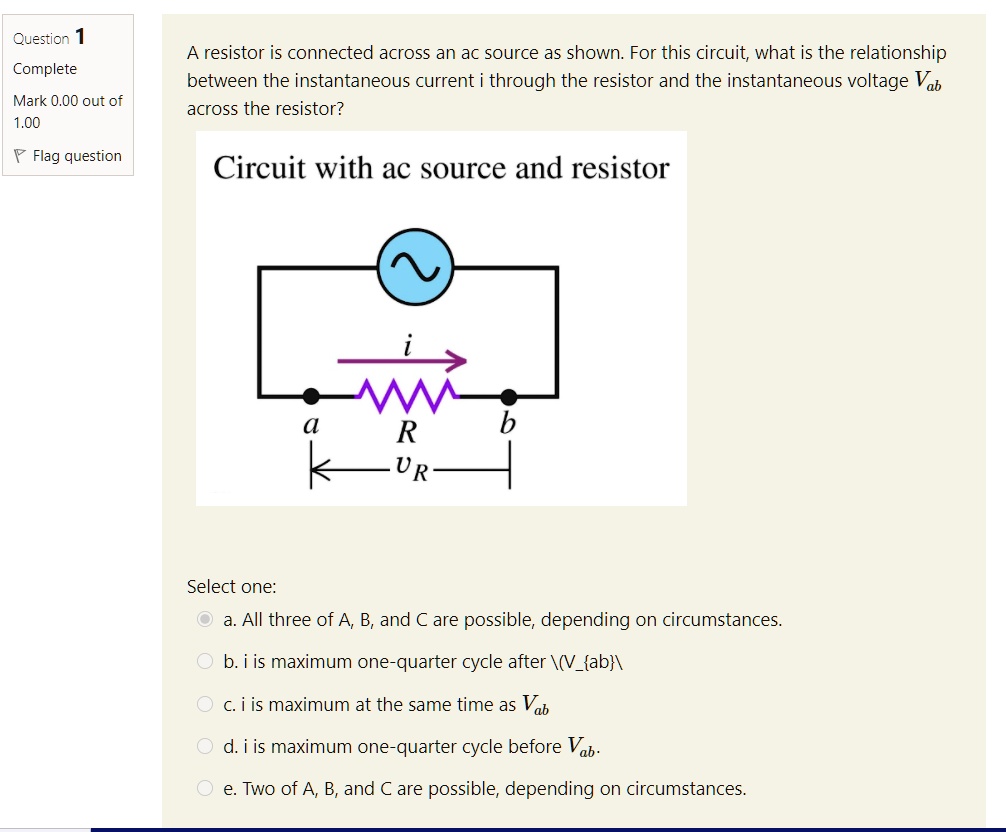 question 1 a resistor is connected across an ac source as shown for ...