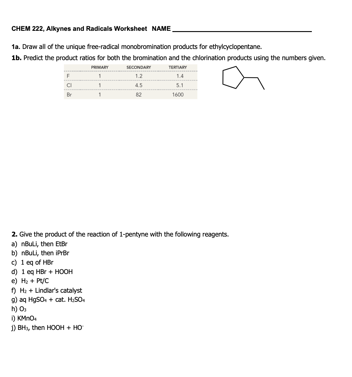 CHEM 222, Alkynes and Radicals Worksheet NAME 1a. Draw all of the ...