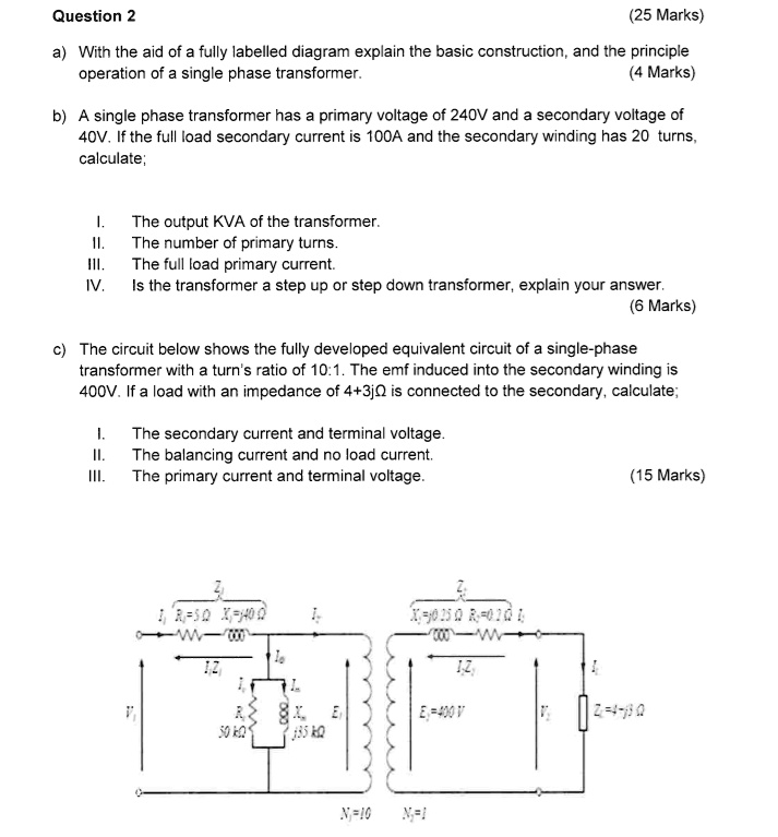 Question 2 (25 Marks) a) With the aid of a fully labelled diagram explain the basic construction ...