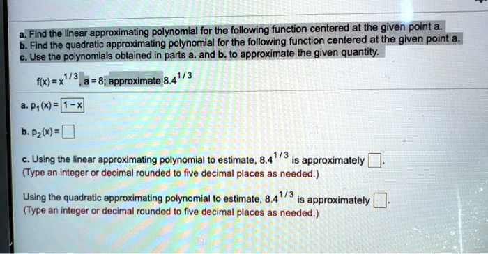 SOLVED:Find the linear approximating polynomial for the following ...