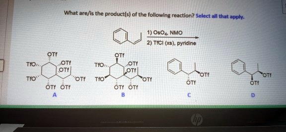 what arelis the products of the following reaction select all that ...