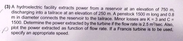 SOLVED: 3A hydroelectric facility extracts power from a reservoir at an ...