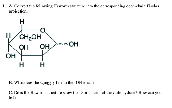 Convert the following Haworth structure into the corresponding open ...