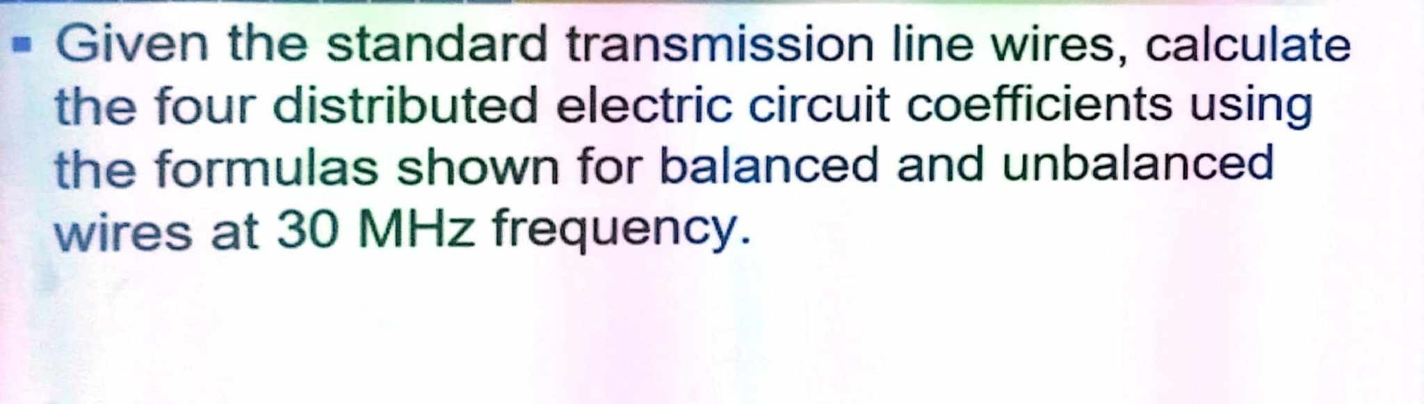 Given the standard transmission line wires, calculate the four ...
