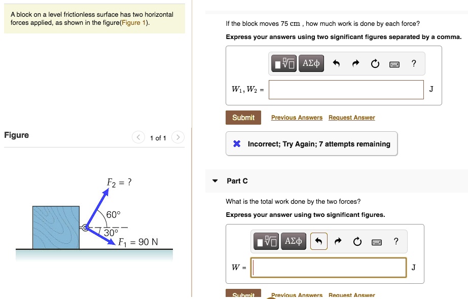 SOLVED: A block on a level frictionless surface has two horizontal forces applied, as shown in ...