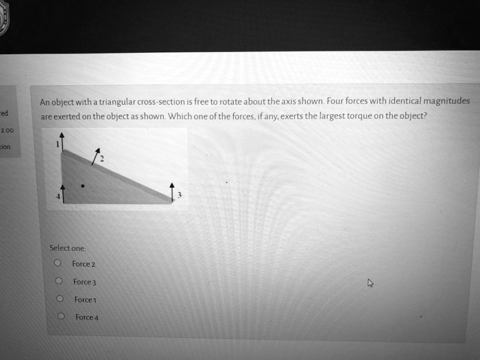 an object with triangular cross section is free rotate about the axis shown four forces with ...