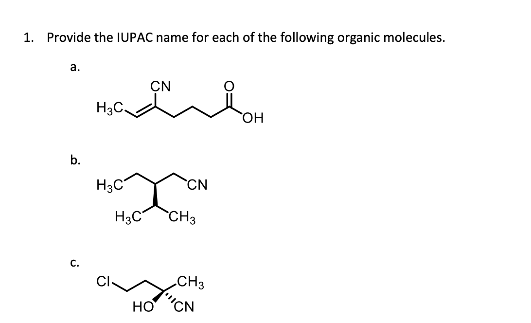 SOLVED: 1. Provide the IUPAC name for each of the following organic molecules. a. b. c.