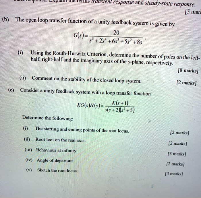 terms transient response and steady-state response. (b) The open loop transfer function of a ...