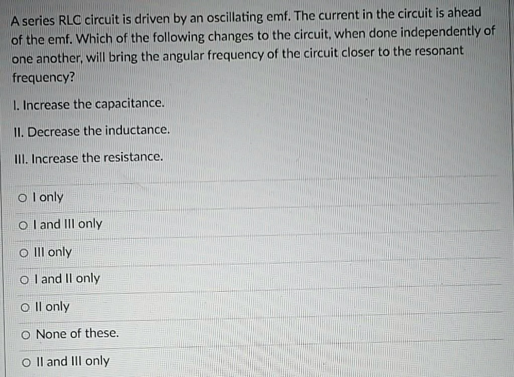 SOLVED: A series RLC circuit is driven by an oscillating emf. The current in the circuit is ...