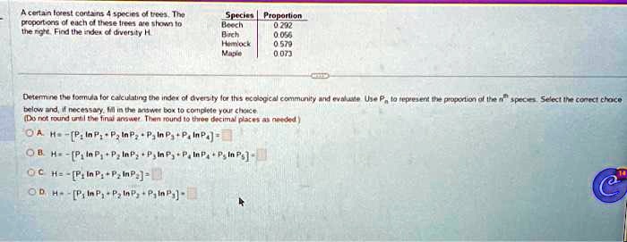 SOLVED: Texts: A certain forest contains 4 species of trees. The proportions of each of these ...